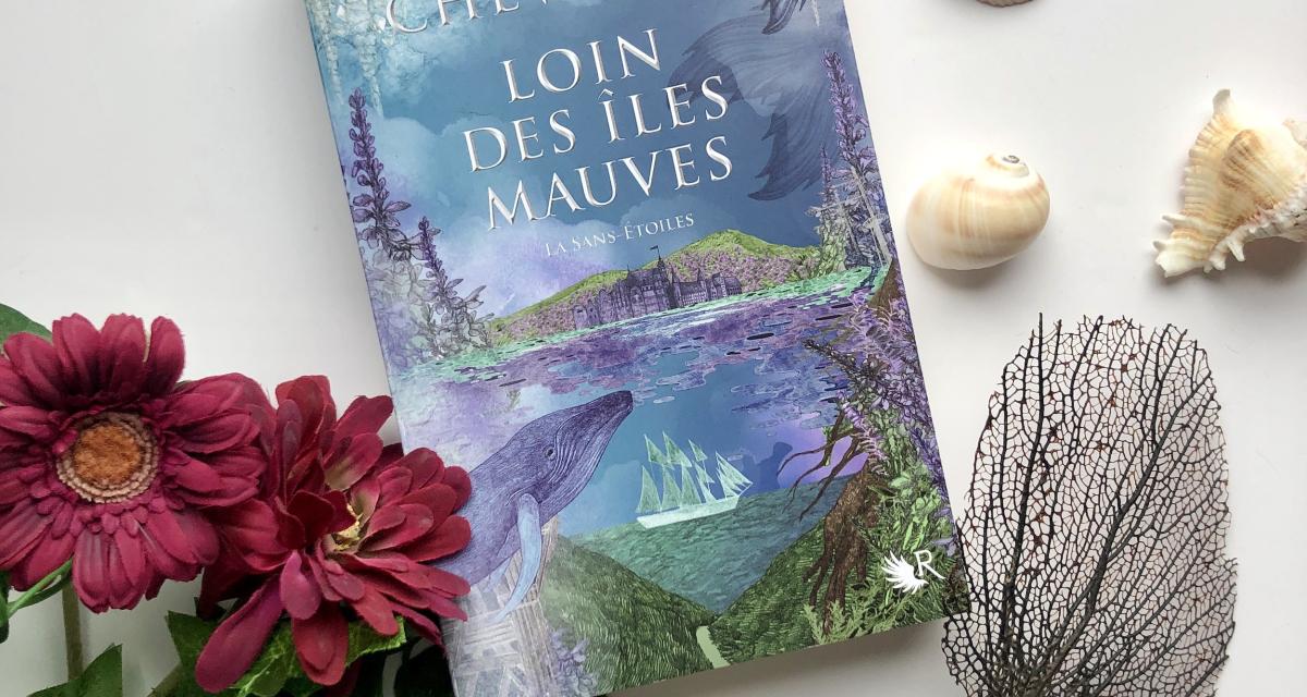 Loin des îles mauves. Tome 1, La sans-étoiles | Les critiques de Yuyine