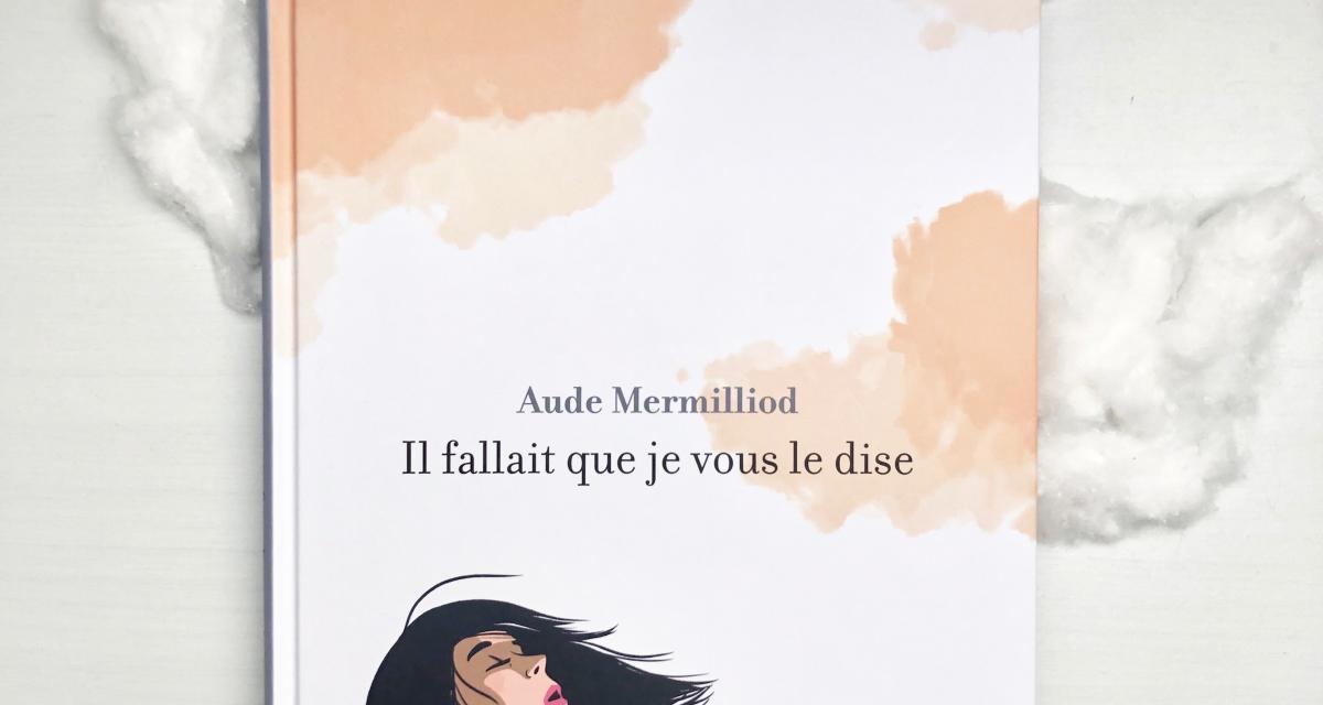 Il fallait que je vous le dise | Les critiques de Yuyine